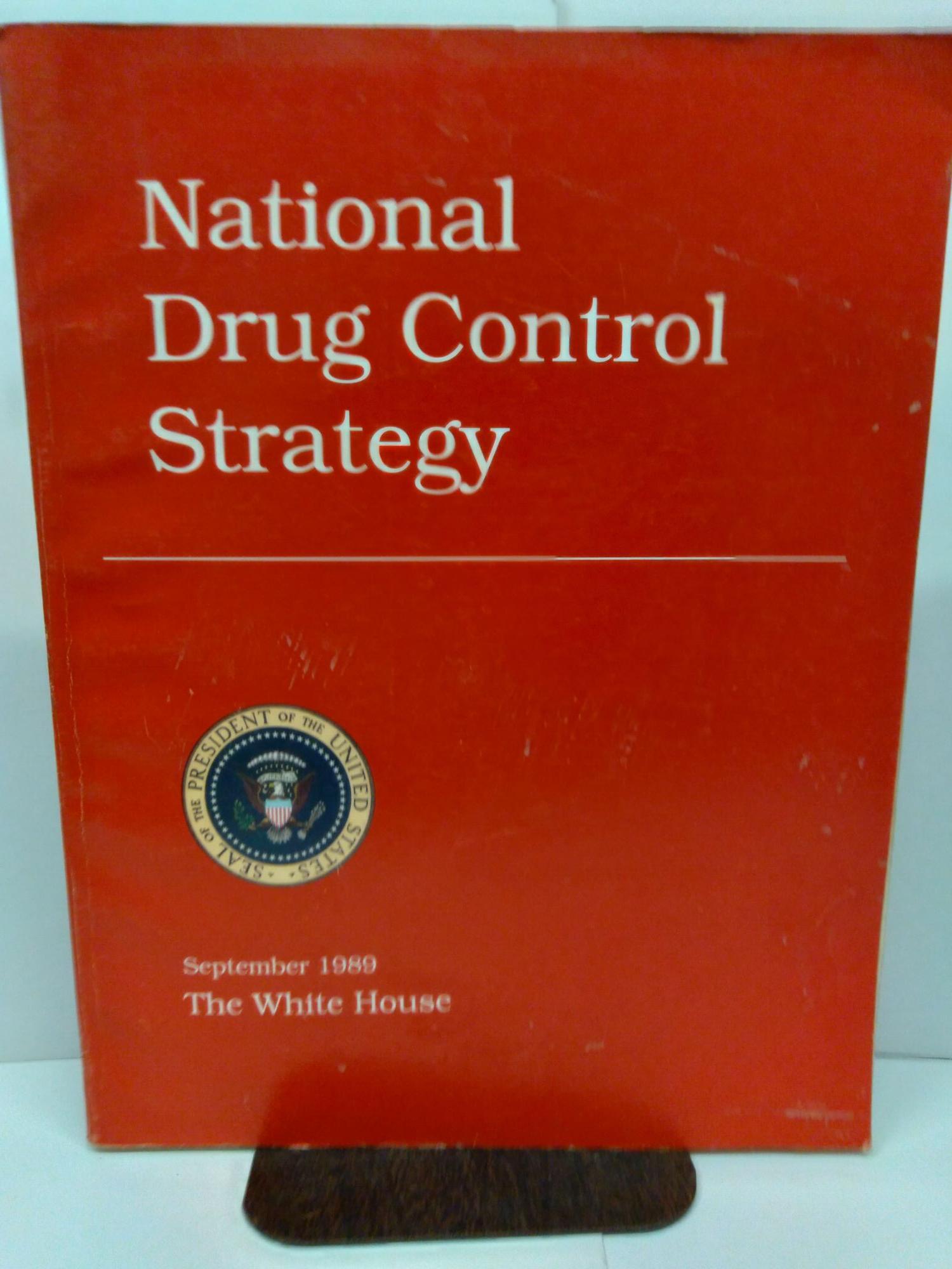 National Drug Control Strategy September 1989 | The White House | Reprint